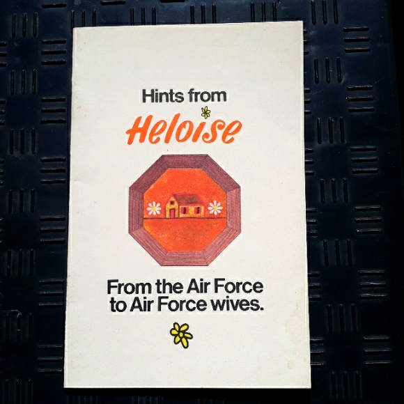 Air Force | Accents | 974 Hints From Heloise From The Air Force To Air Force Wives Booklet 14 ...